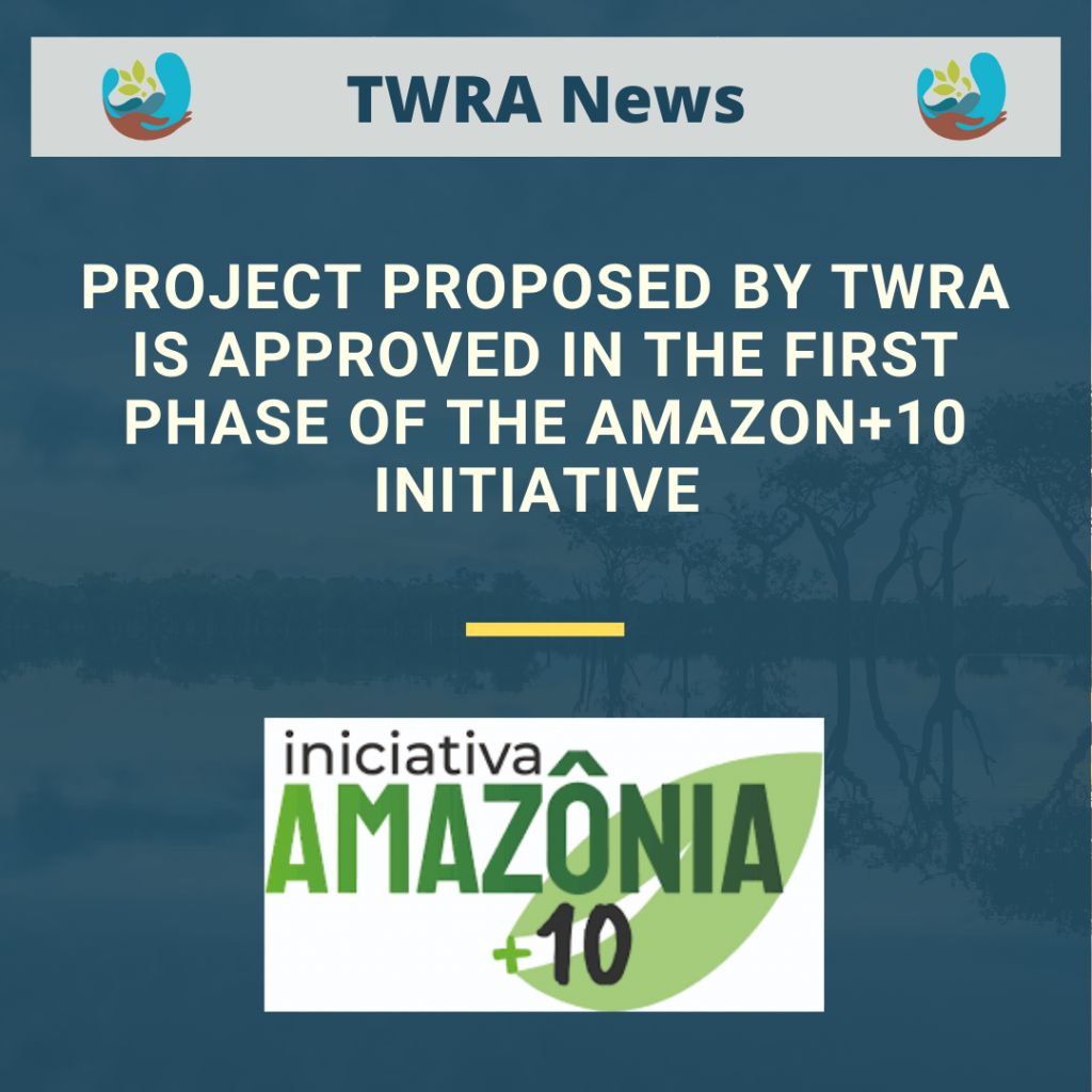 Project proposed by TWRA is approved in the first phase of the Amazon+ ...
